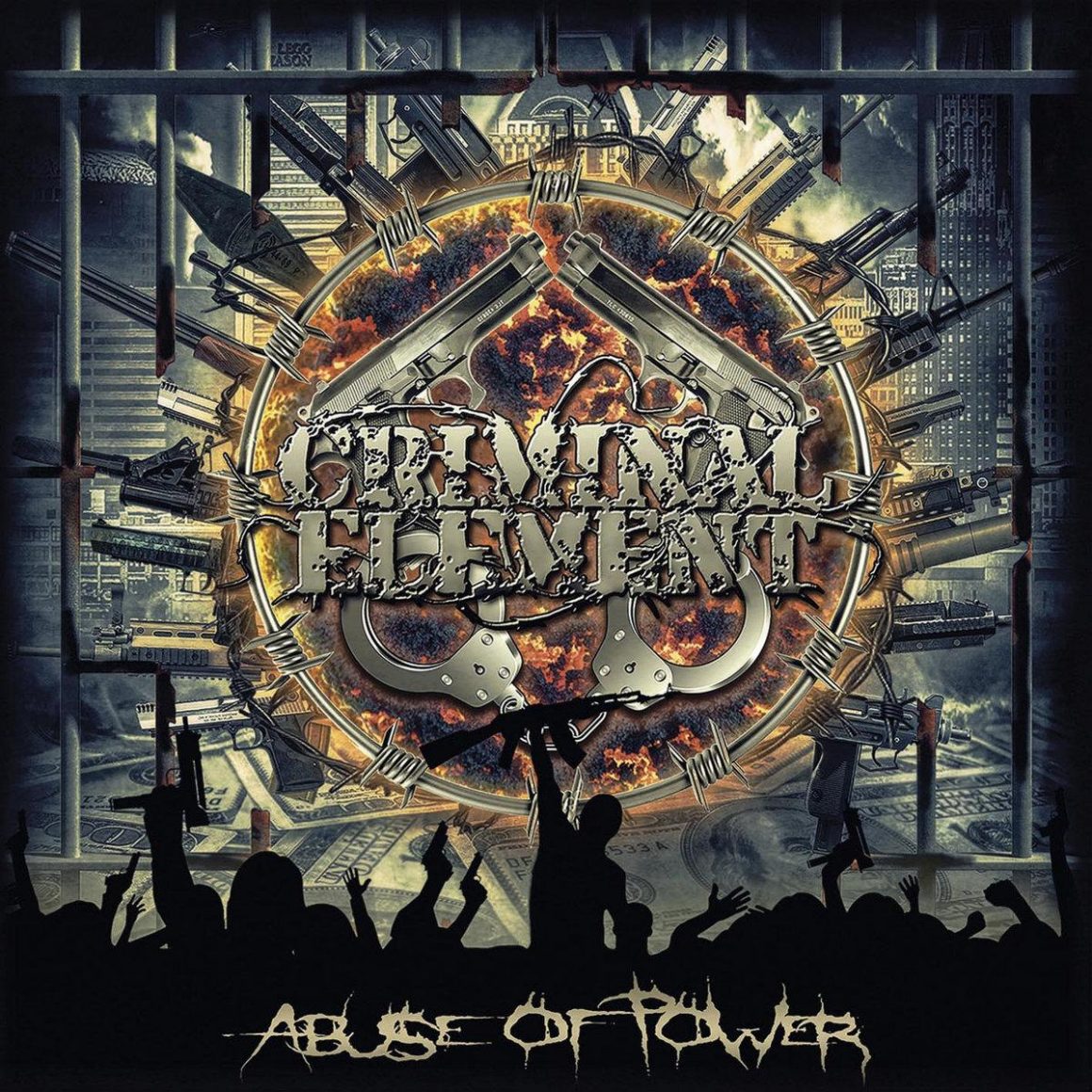 CRIMINAL ELEMENT: neues Death Metal / Grindcore Album "Abuse of Power ...
