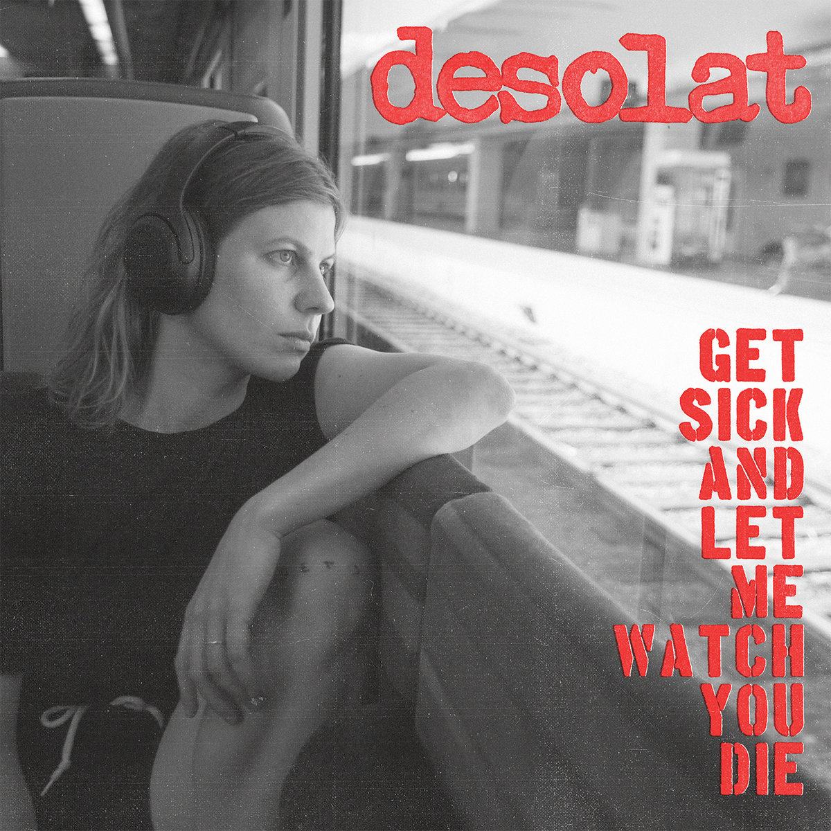 DESOLAT: Video-Clip vom neuen Noise Rock Album "Get Sick And Let Me ...