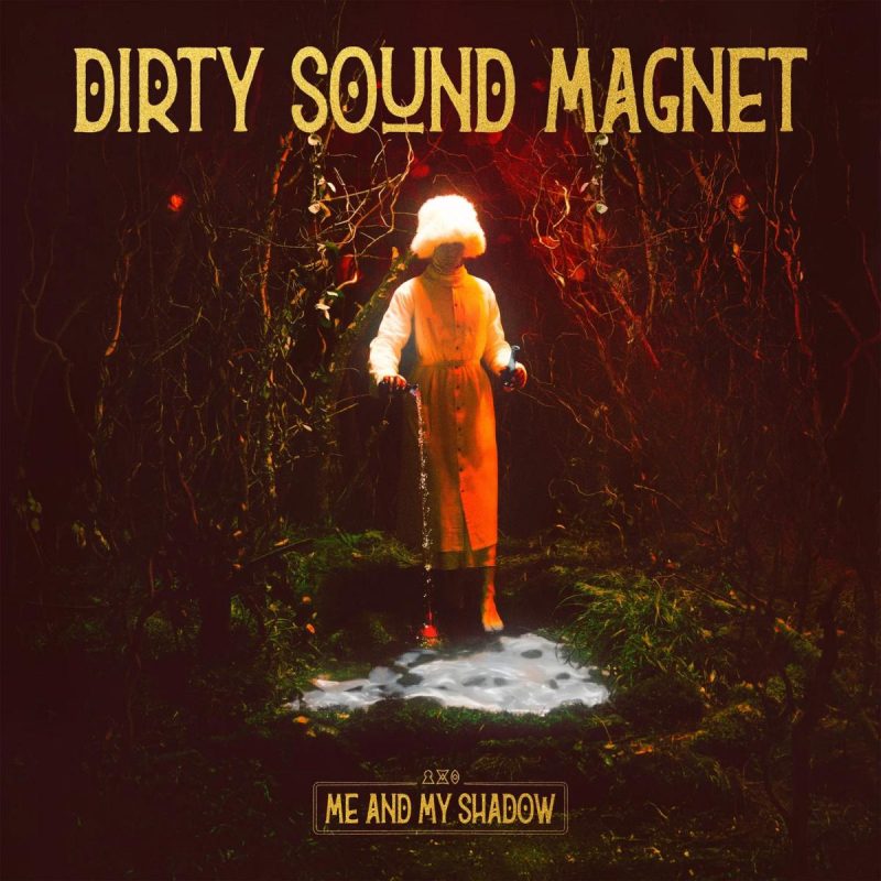 DIRTY SOUND MAGNET: kündigen neues Psychedelic Rock Album "Me And My ...