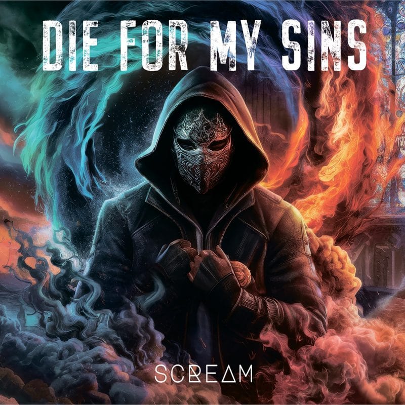 DIE FOR MY SINS: neues Album "Scream" im November 2024, Single mit Ralf ...