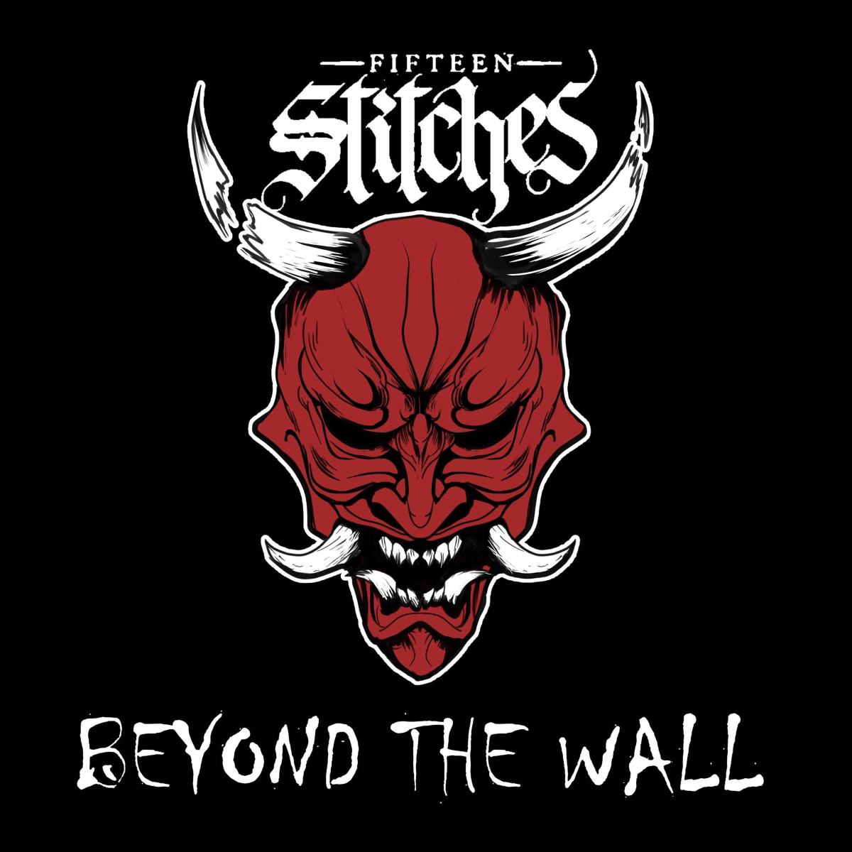 FIFTEEN STITCHES: Labeldeal für neues Hard Rock Album "Beyond The Wall ...