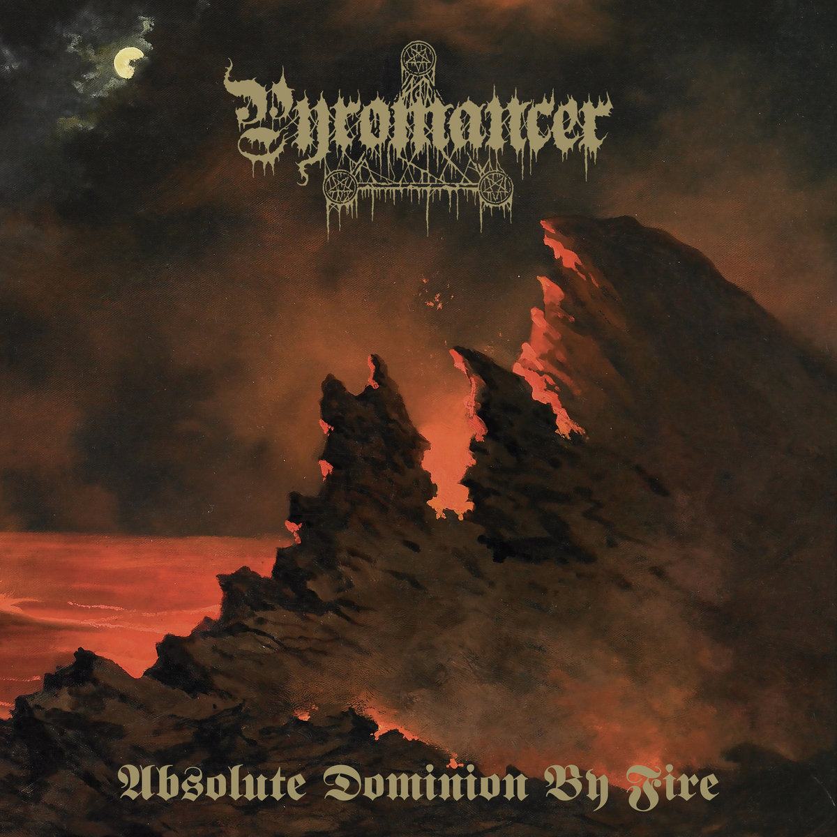 PYROMANCER: zweiter Track vom neuen Black / Death Metal Album "Absolute ...